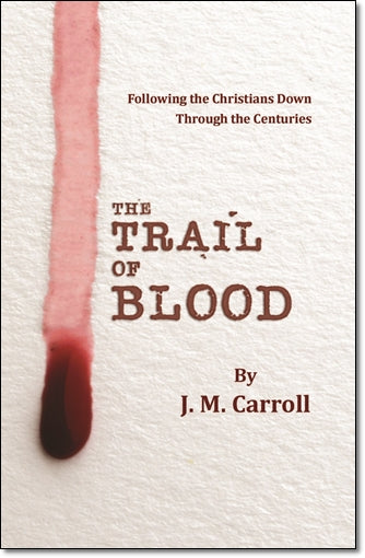 The Trail of Blood – Landmark's Freedom Baptist Curriculum